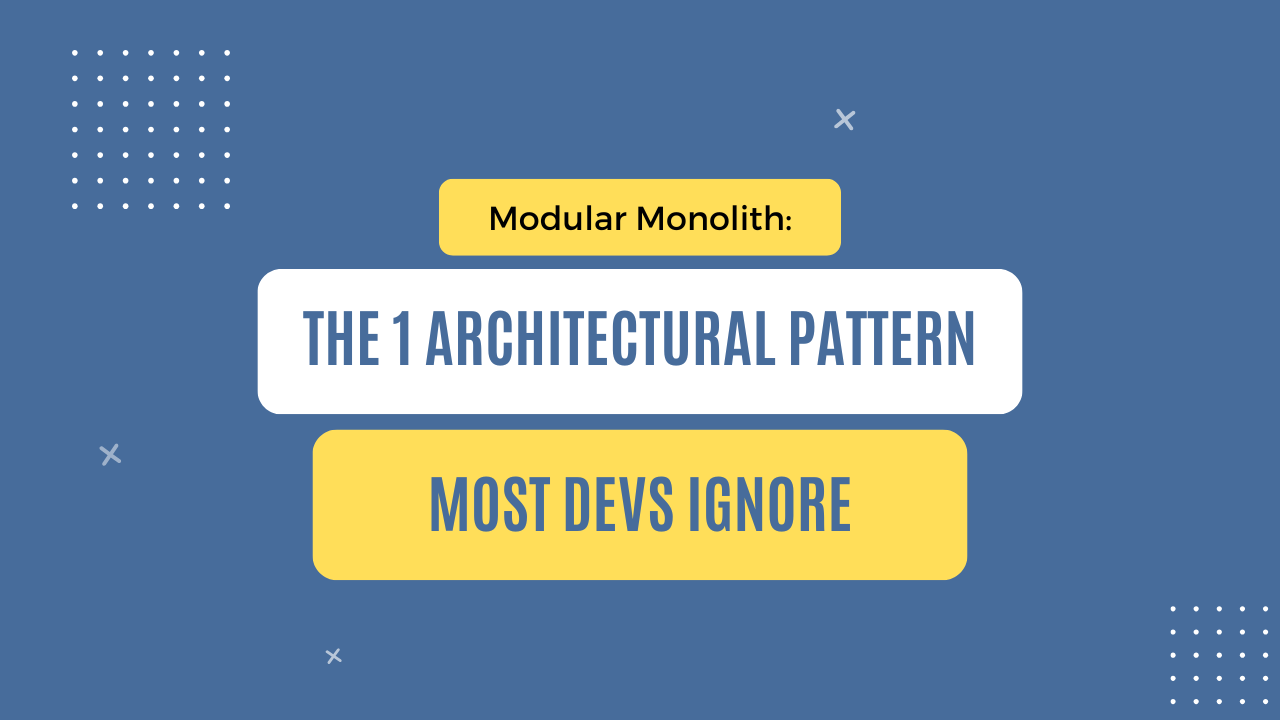 Modular monolith: The 1 architectural pattern most devs ignore • Dev Secrets